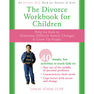 The Divorce Workbook for Children — ChildTherapyToys